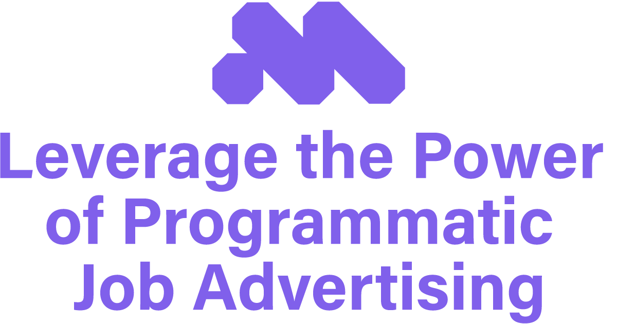 Leverage the Power of Programmatic Job Advertising